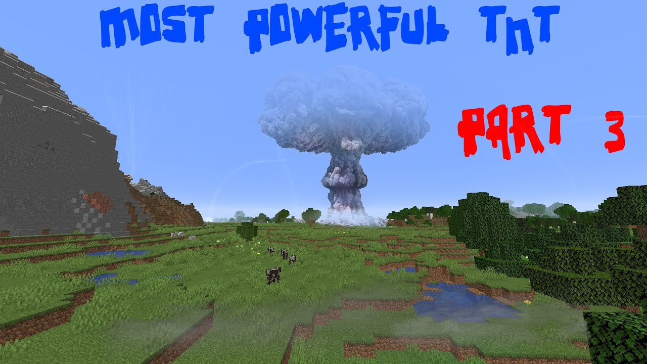 THE MOST POWERFUL TNT IN MINECRAFT PART 3 [TOP][UPD] - YouTube