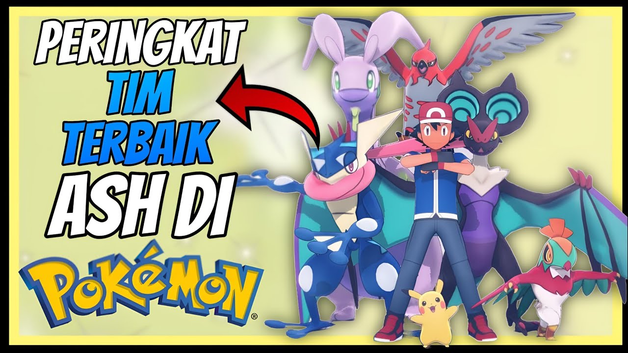 PERINGKAT TIM TERBAIK ASH DI POKEMON - YouTube