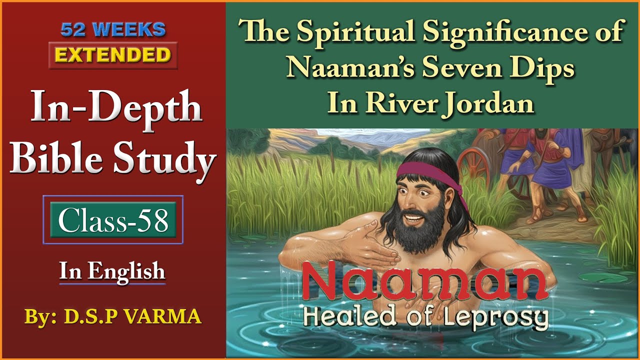 The Spiritual Significance of Naaman's Seven Dips in River Jordan | In ...