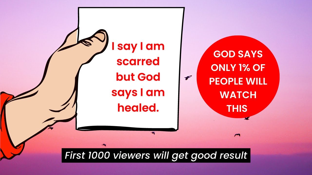 I Say I Am Scarred But God Says I Am Healed - GOD SAYS | God Bless ...