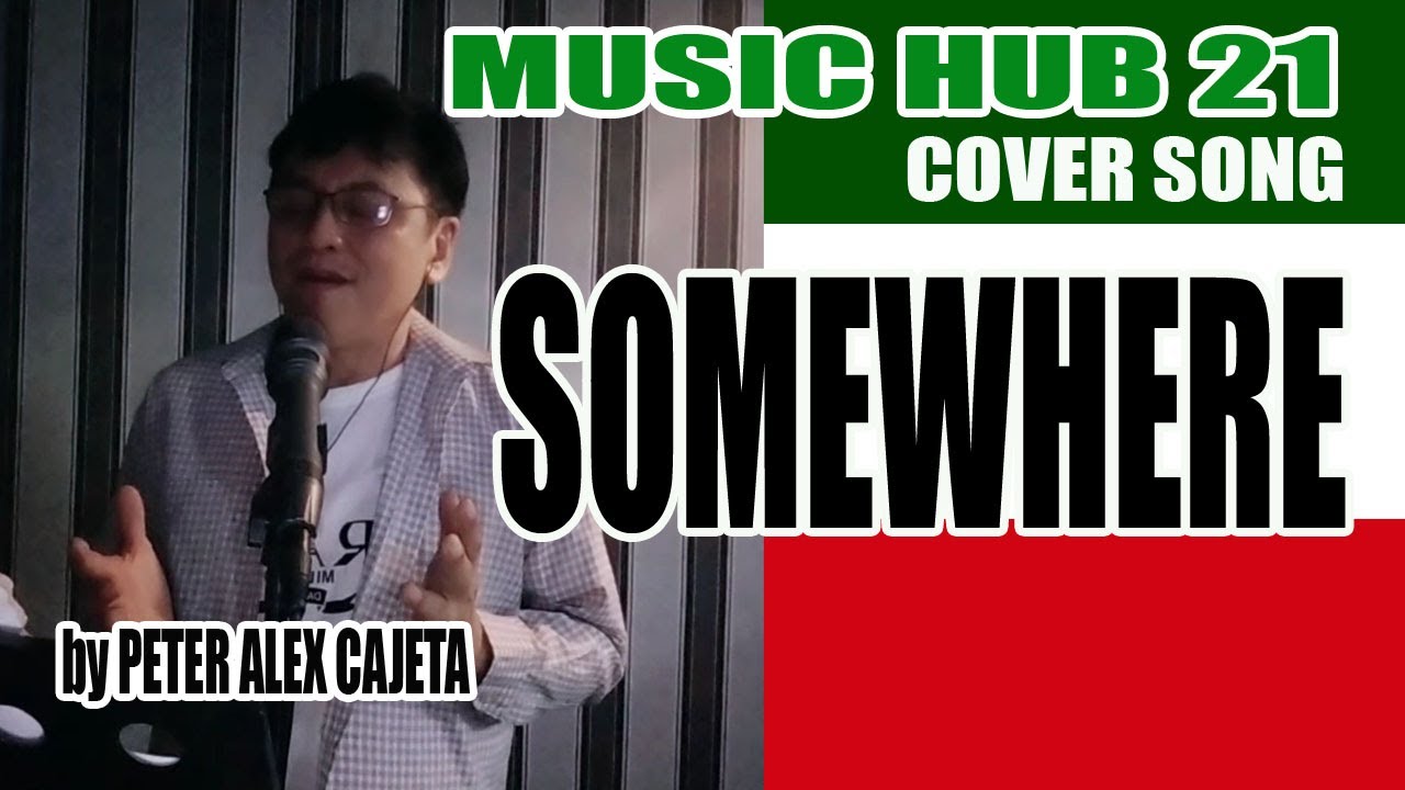 SOMEWHERE Len Barry cover by Peter Alex Cajeta / Music Hub 21 - YouTube