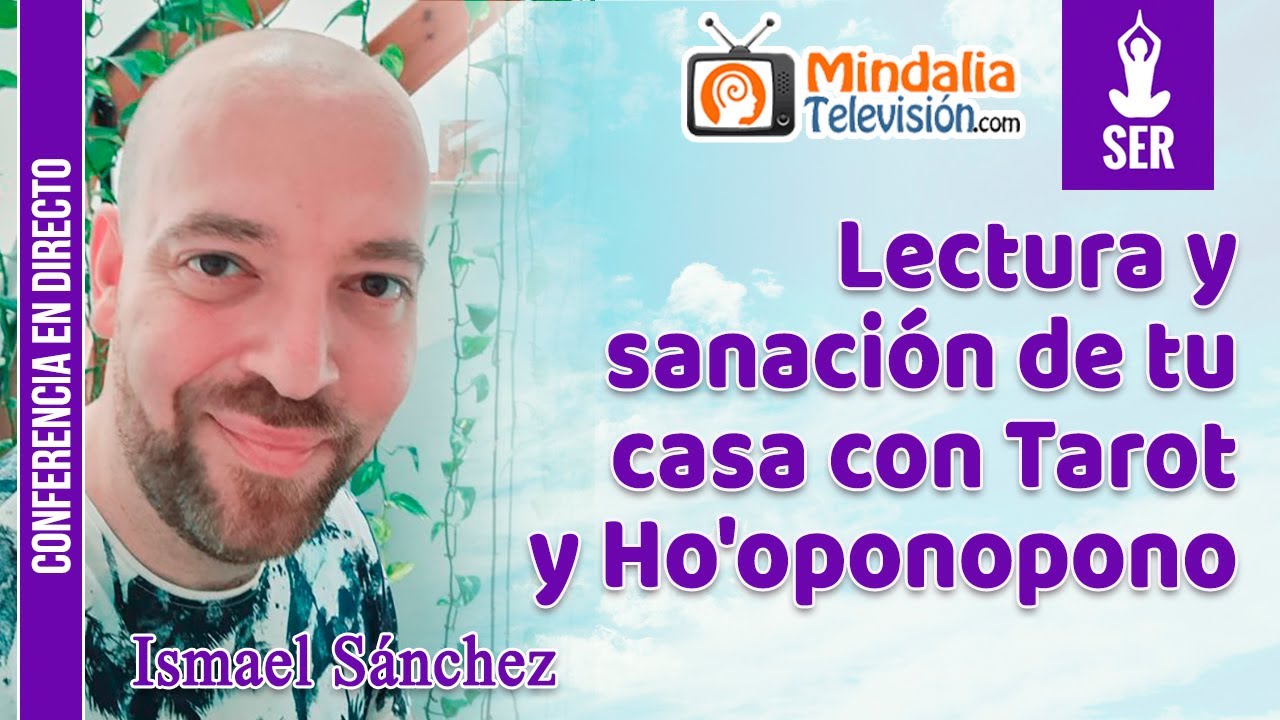 Lectura y sanación de tu casa con Tarot y Ho'oponopono, por Ismael ...