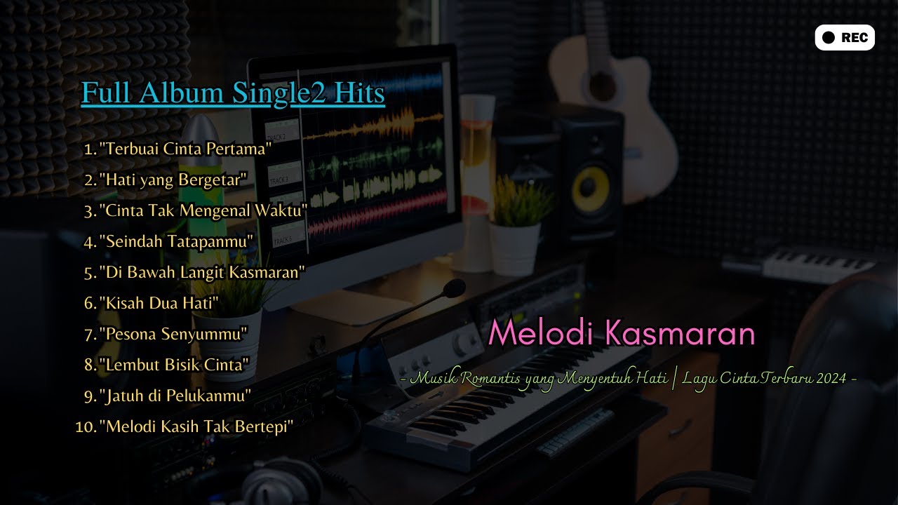 FULL ALBUM Melodi Kasmaran: Musik Romantis yang Menyentuh Hati | 10 ...