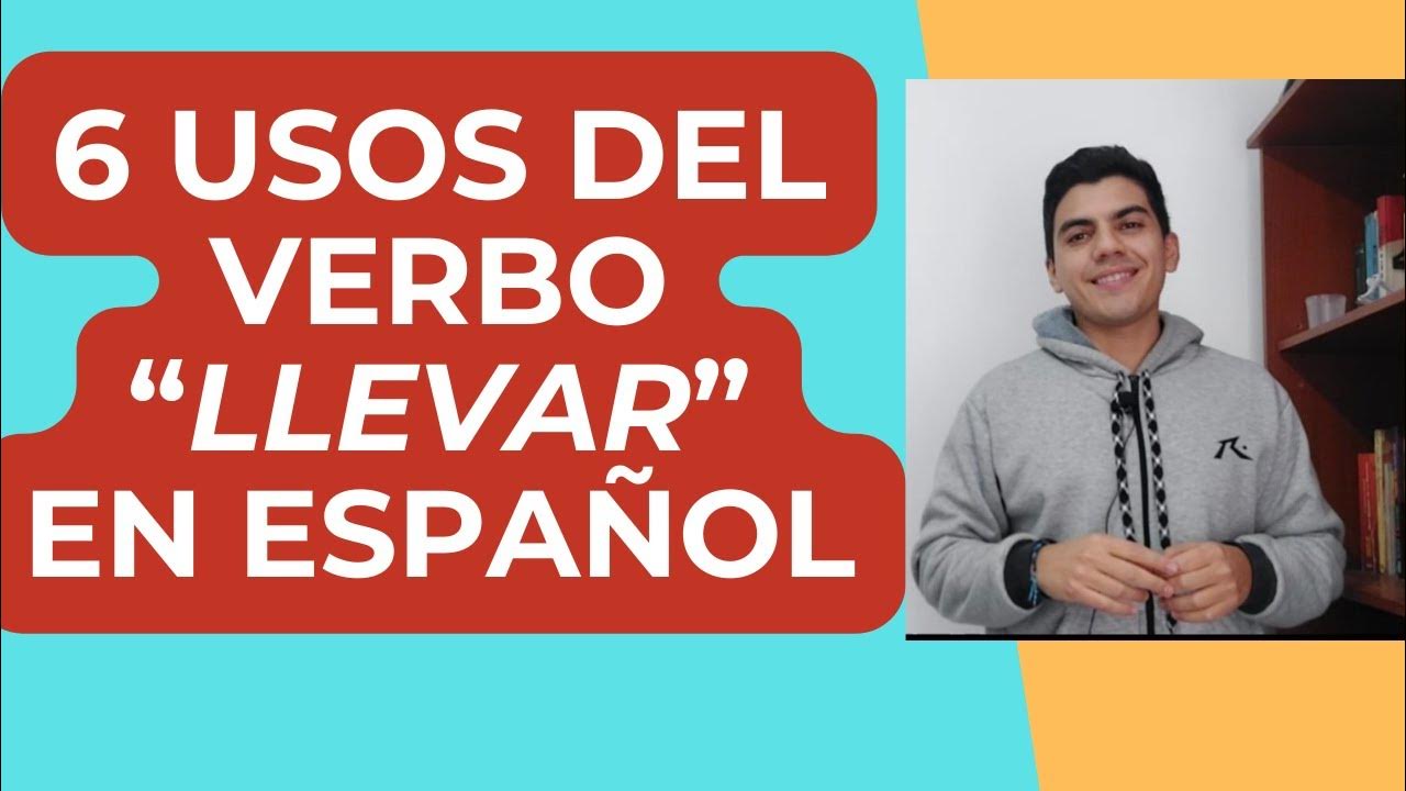 verb LLEVAR in spanish - YouTube
