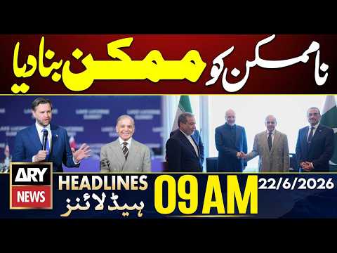 Pakistan Made the Impossible Possible || ARY News 9 AM Headlines | 22nd June 2026