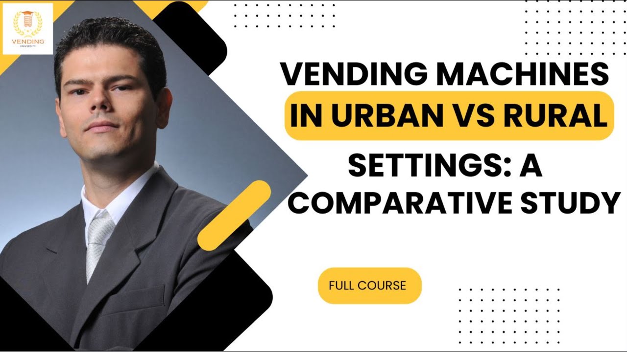 Vending Machines in Urban vs Rural Settings: A Comparative Study - YouTube