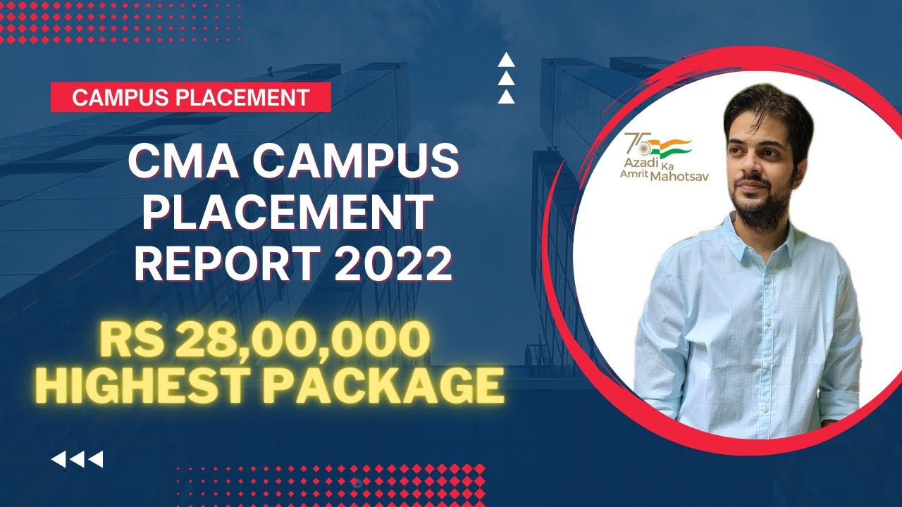 🔥CMA CAMPUS PLACEMENT 2022 | 333 Candidates Placed | Highest Package Rs ...