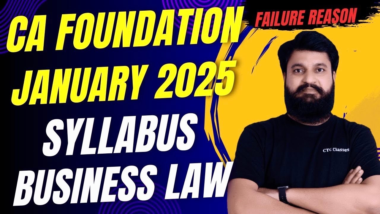 CA Foundation January 2025 Syllabus I Paper 2 Business Law I CTC ...