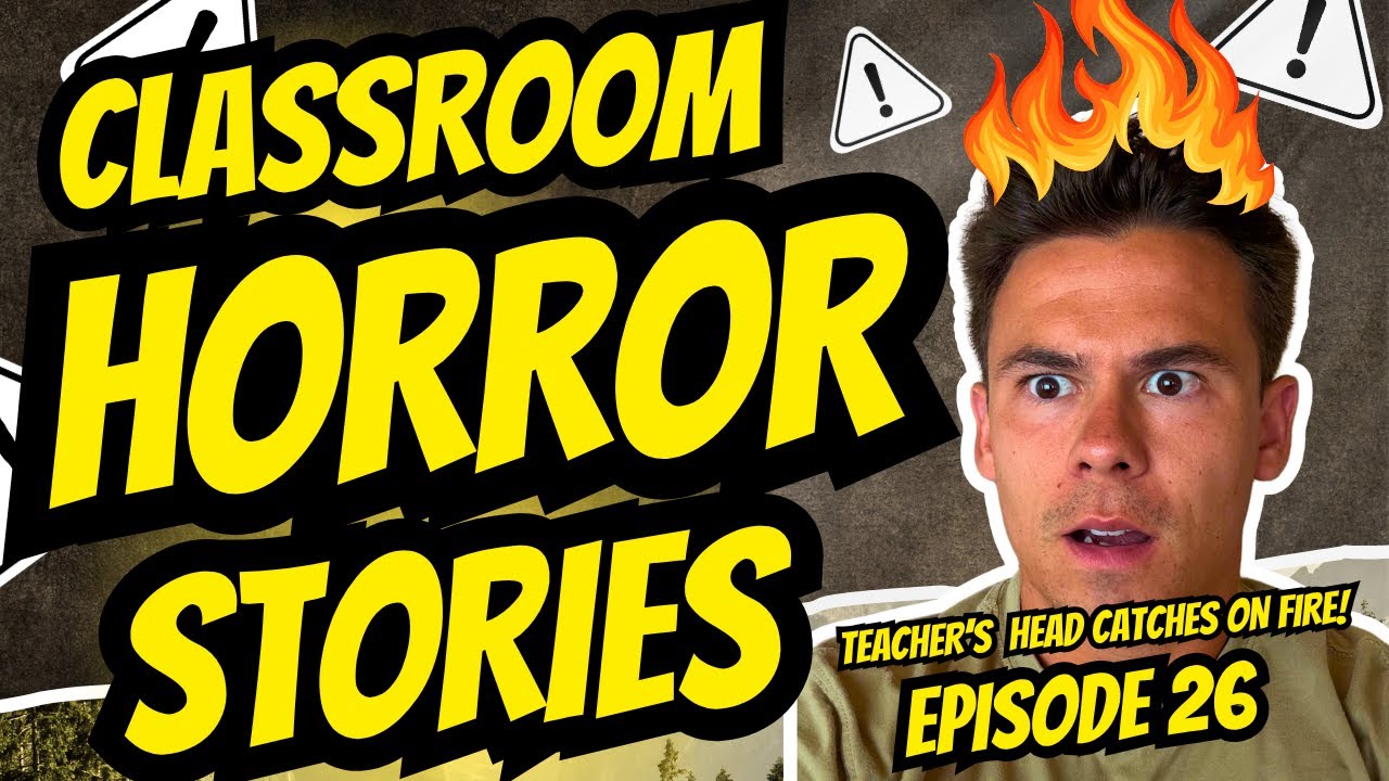 TEACHER'S HEAD CATCHES ON FIRE - Classroom Horror Stories - Episode 26 ...