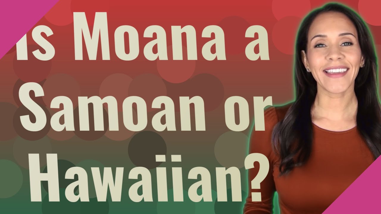 Is Moana a Samoan or Hawaiian? - YouTube