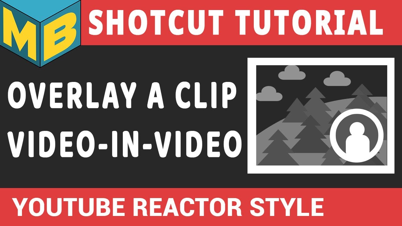 Shotcut Tutorial - Create Video Overlay (Video-in-video) - YouTube