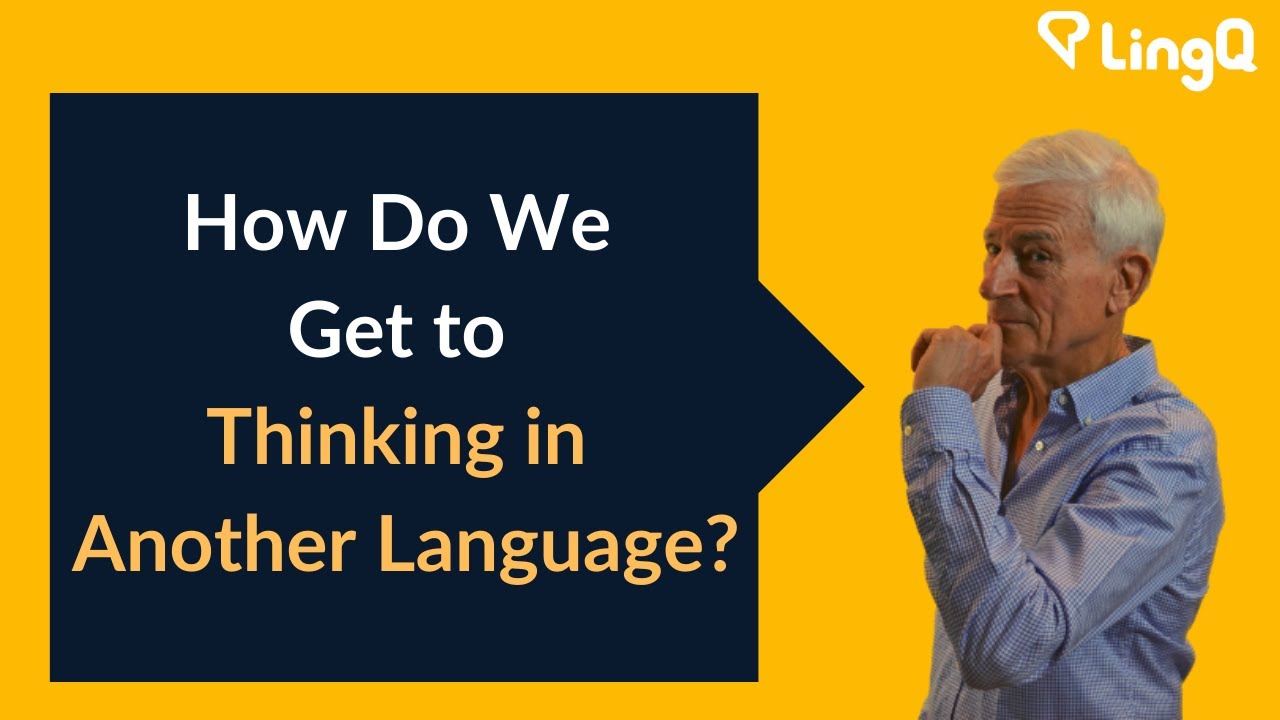 How Do We Get to Thinking in Another Language? - YouTube