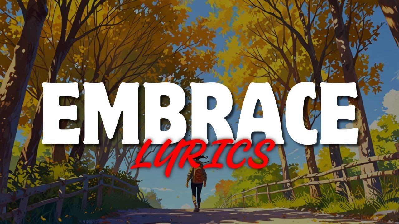 EMBRACE (Official Music Song) Lyrics | LastMusic - YouTube