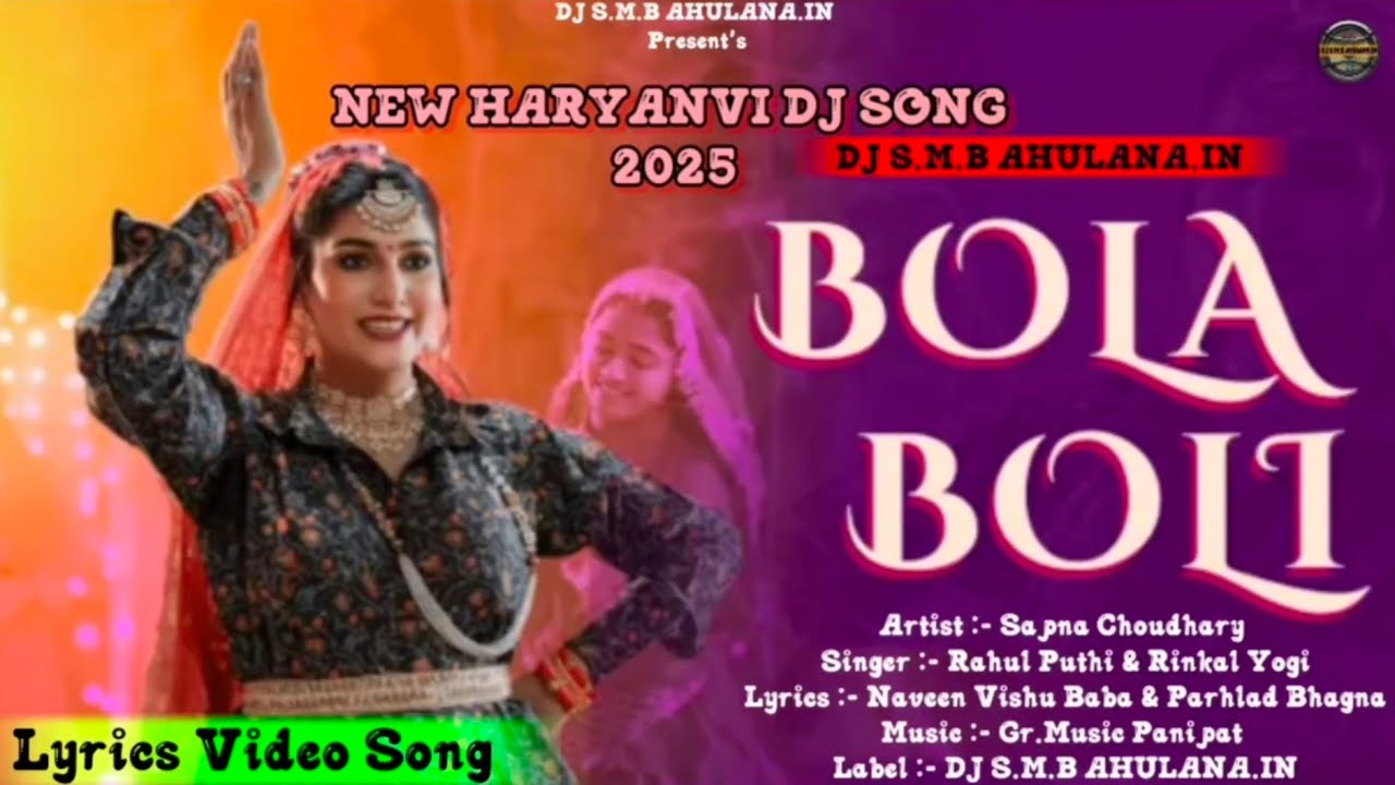 Bola Boli (Lyrics Video Song) Sapna Choudhary | Rahul Puthi | Rinkal ...