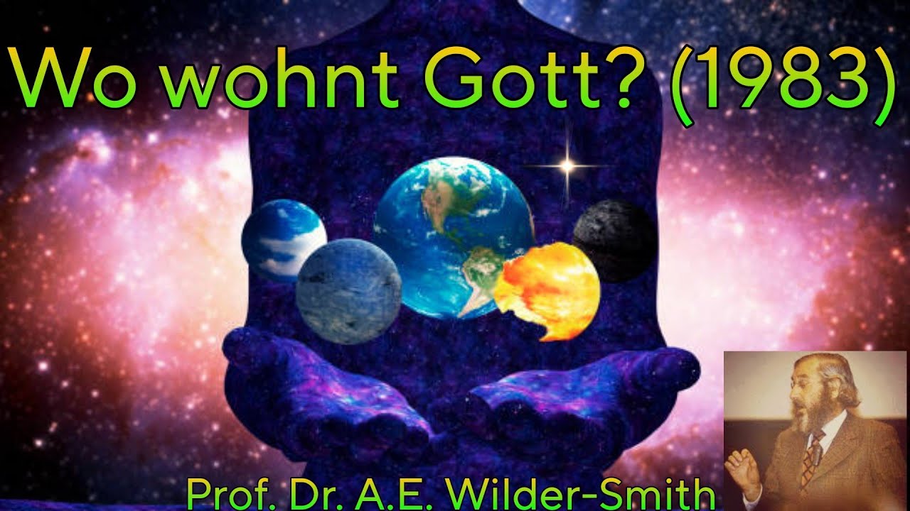 Wo wohnt Gott? - Prof. Dr. Arthur Ernest Wilder-Smith (1983) - YouTube