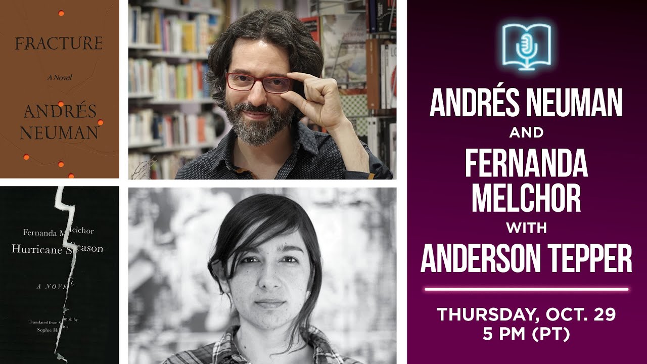 Andrés Neuman and Fernanda Melchor in conversation with Anderson Tepper ...