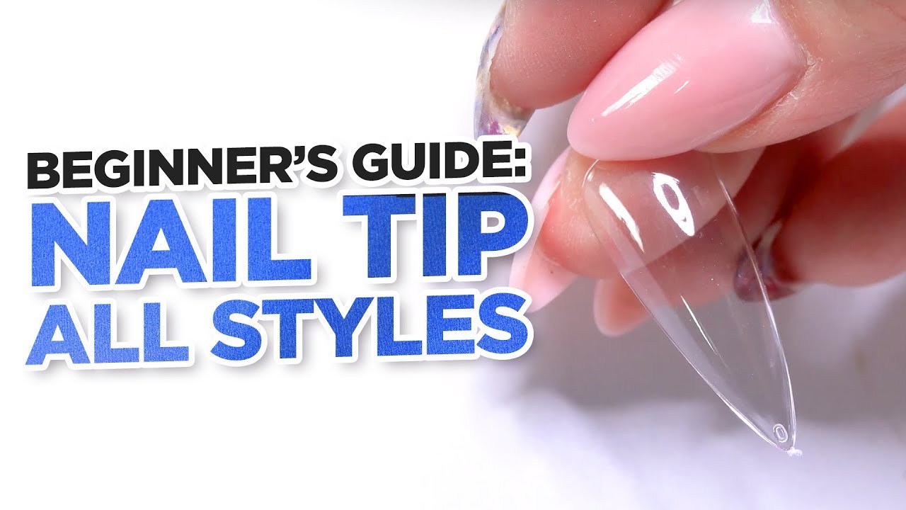 A Beginner's Guide to All the Different Nail Tip Styles - YouTube
