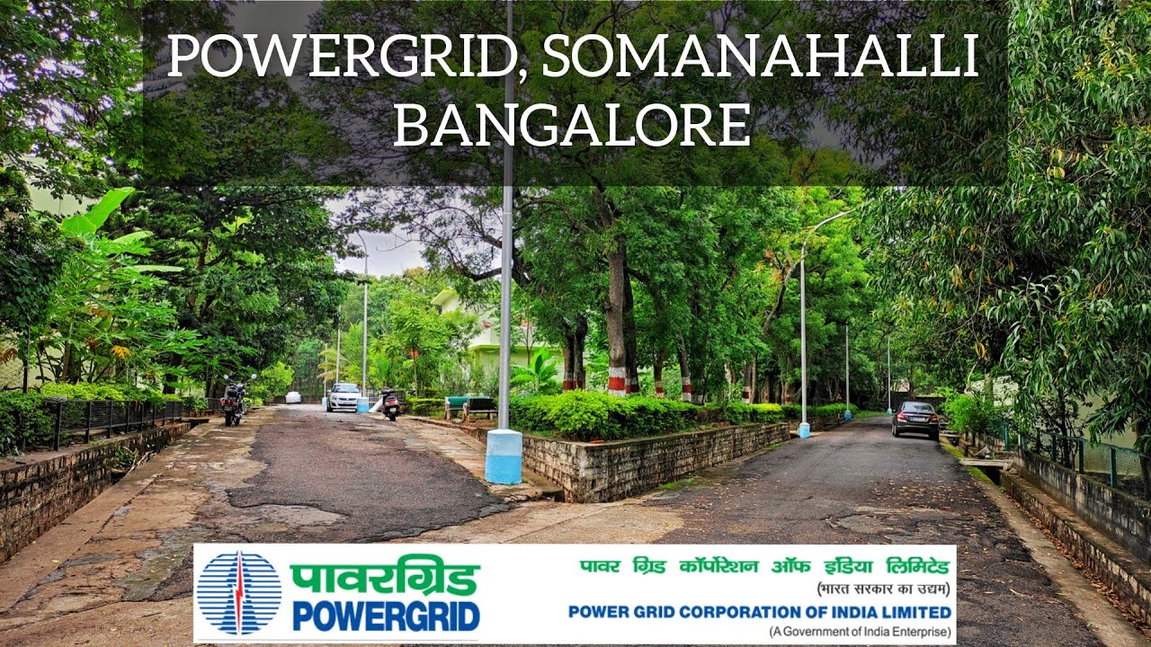 POWERGRID Somanahalli, Bangalore⚡ | Our Beautiful Colony 😍🏞️ - YouTube