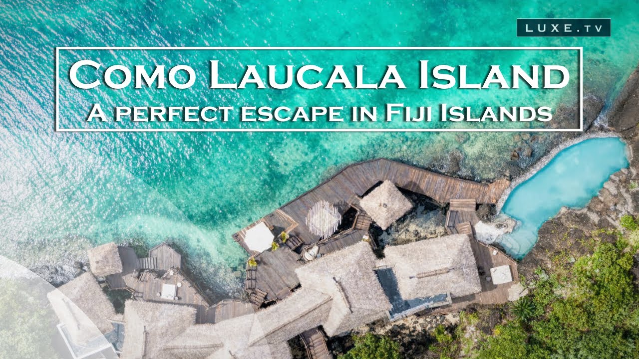 Fiji Islands - Como Laucala Island, a perfect island escape - LUXE.TV ...