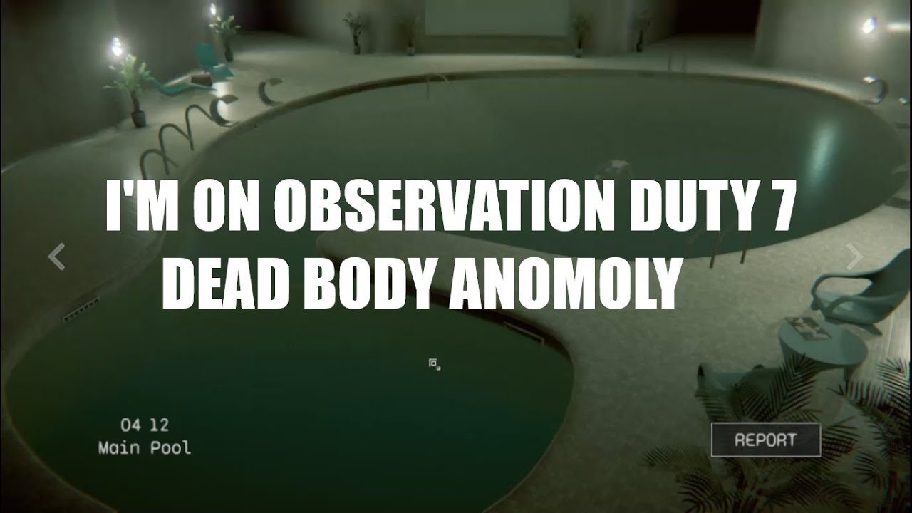 Dead Body Anomoly | Spa\Main Pool | I'm On Observation Duty 7 - YouTube