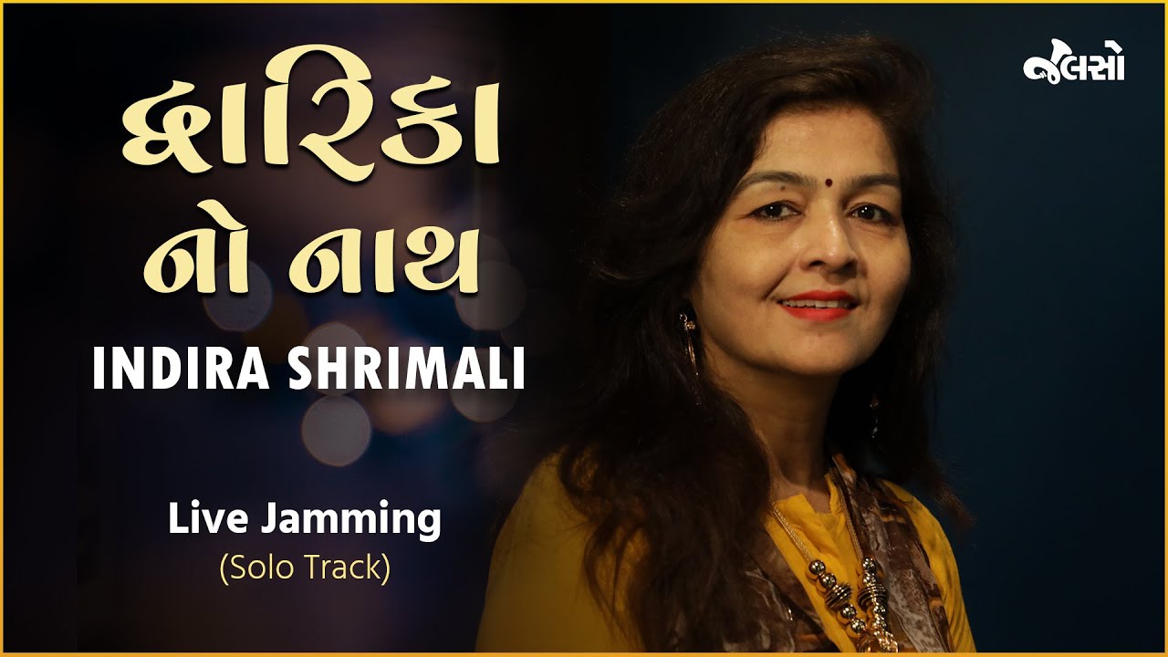 Jalso | Indira Shrimali | Dwarika No Nath | Live Jamming | Solo Track ...