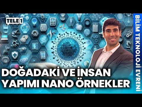 Nano teknoloji hayatlarımıza nasıl etki edecek? I BİLİM VE TEKNOLOJİ EVRENİ (16 ŞUBAT 2025)