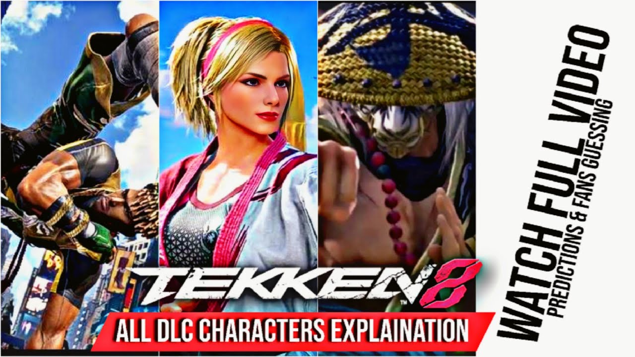 Tekken 8 All DLC Characters Explained | Next DLC Character Prediction ...