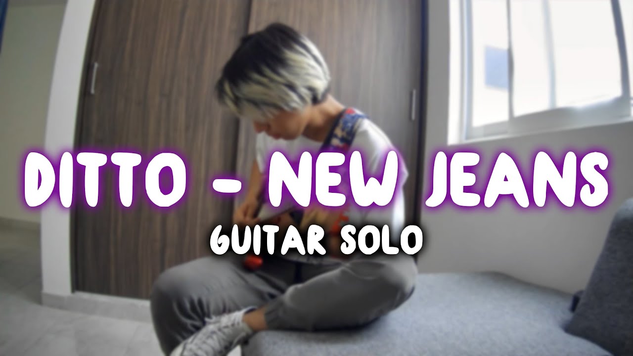 Ditto - New Jeans|Guitar solo - YouTube