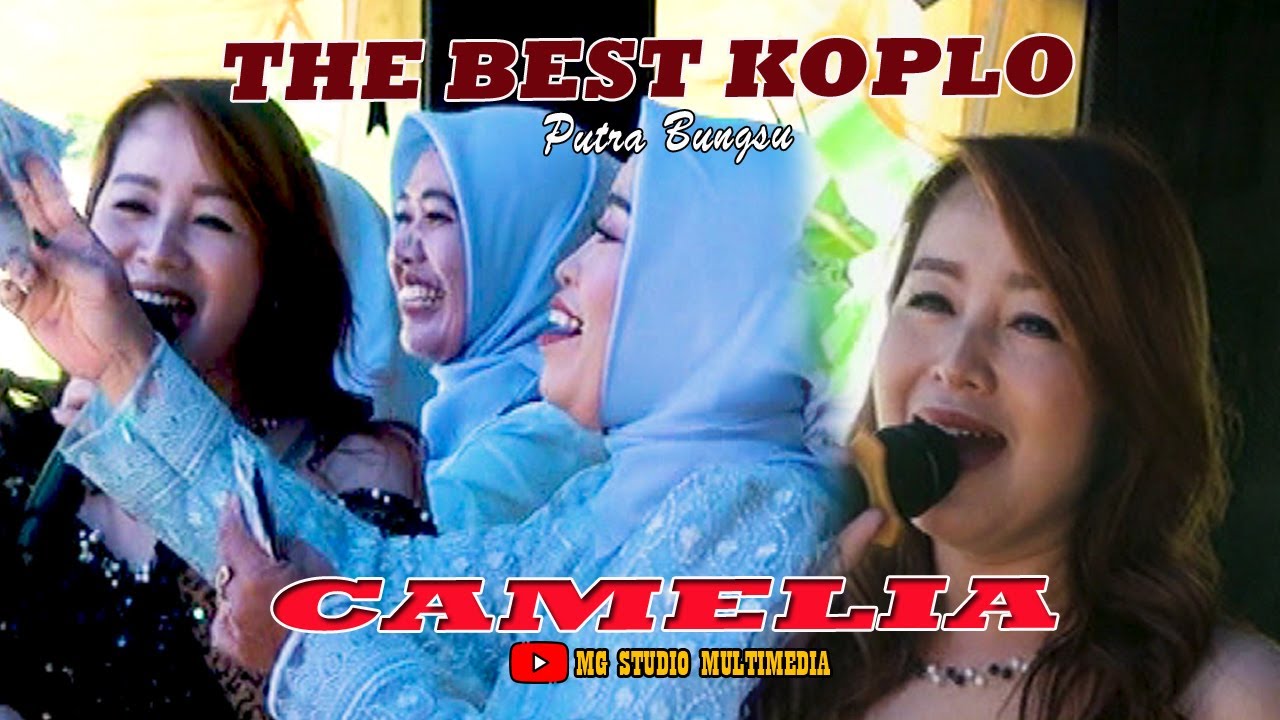 The Best Koplo Camelia Putra Bungsu Live Cimanggang I Mg Studio ...