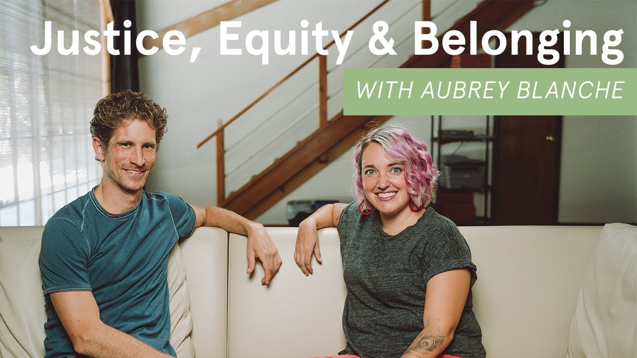 How to Create Just & Equitable Work with Aubrey Blanche, Director of ...