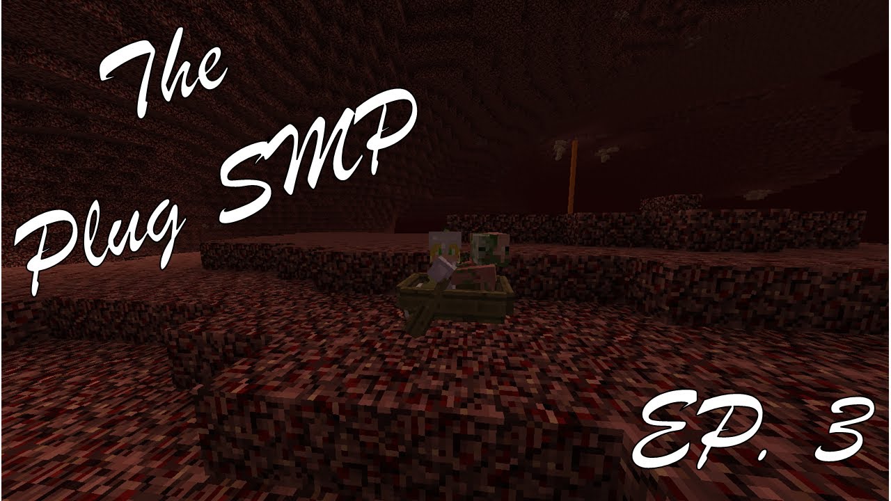 STRANDED IN THE NETHER! - Minecraft Plug SMP (EP.3) - YouTube