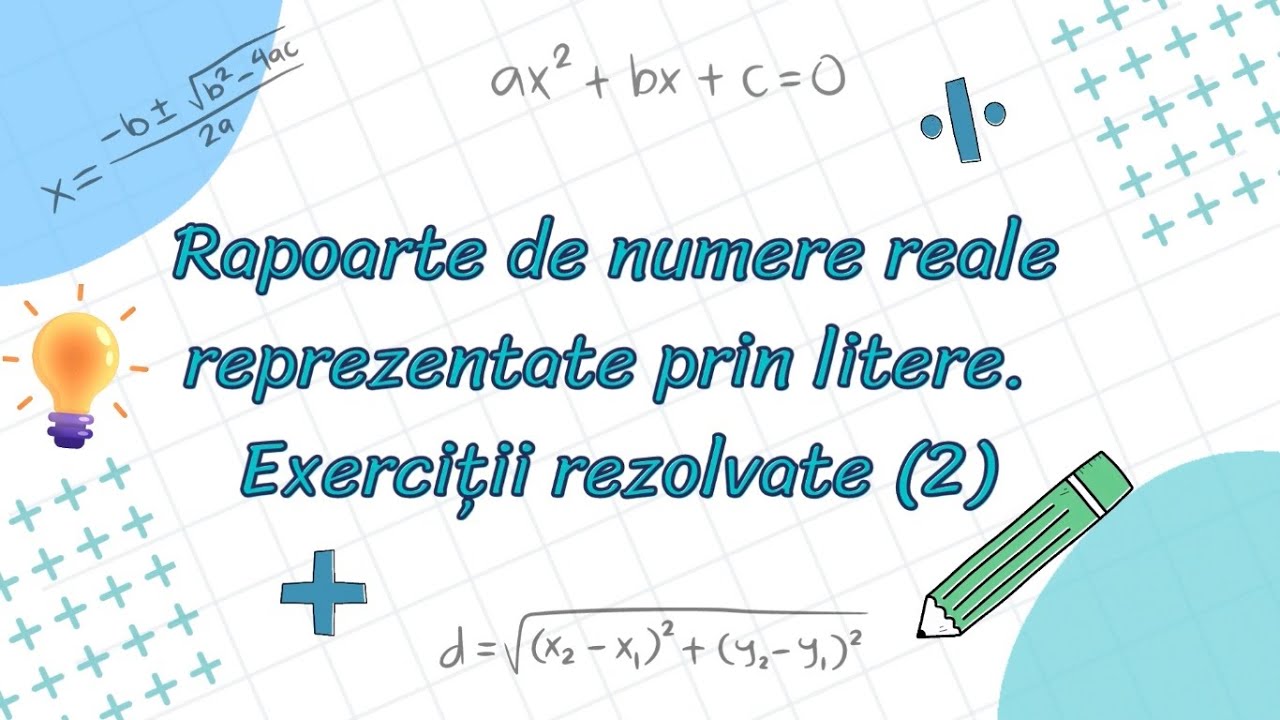 Rapoarte de numere reale reprezentate prin litere. Exerciții rezolvate ...