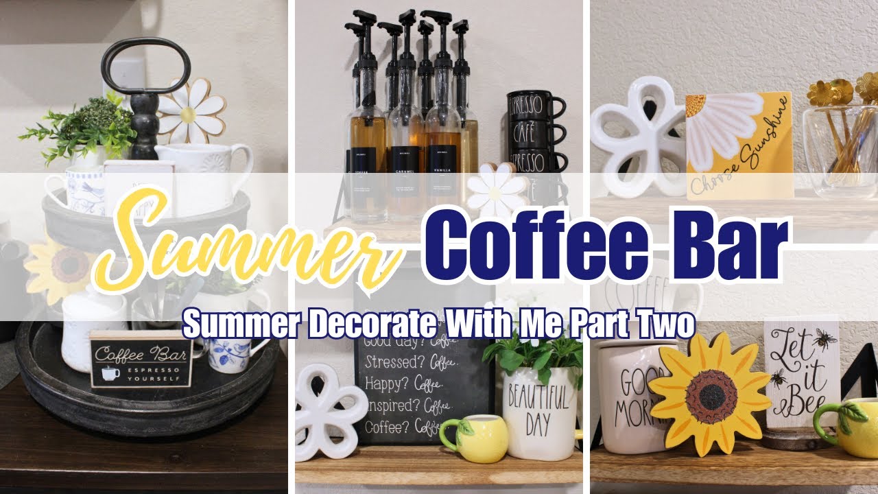 SUMMER COFFEE BAR | SWEET SUMMER DECOR IDEAS | DECORATE WITH ME - YouTube