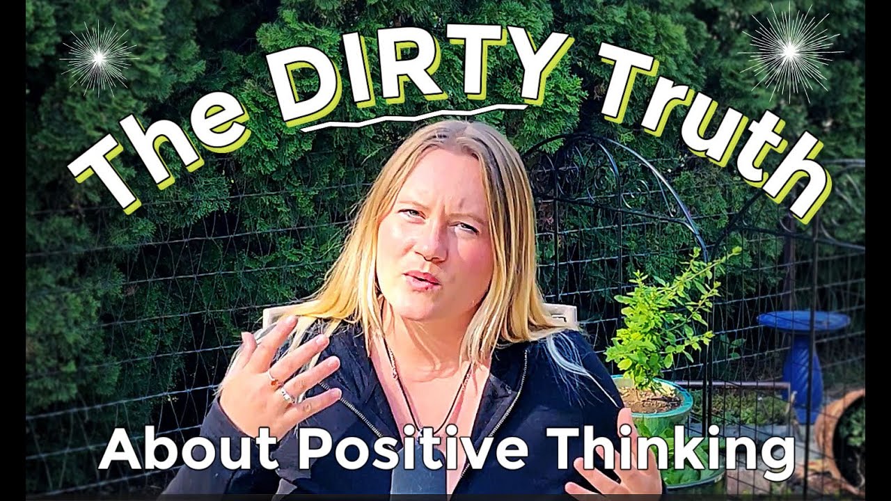 The DIRTY TRUTH of Positive Thinking - YouTube