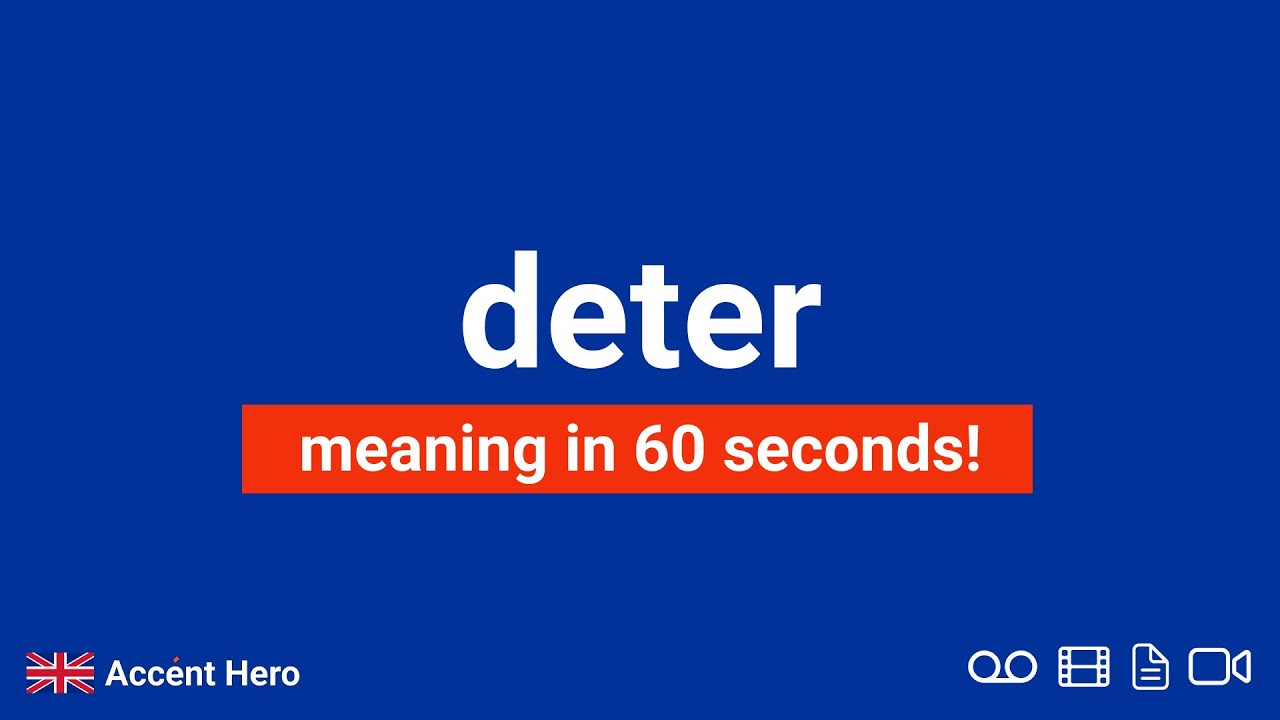 DETER - Meaning and Pronunciation - YouTube