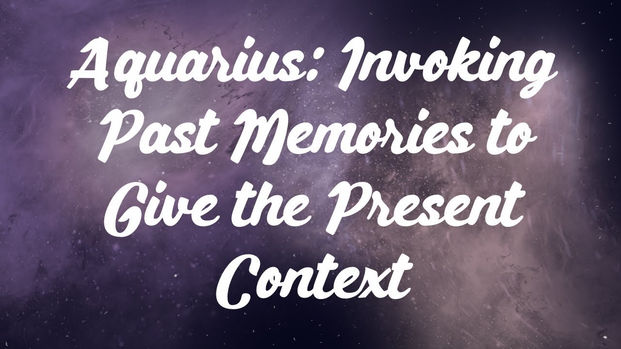 Aquarius: Invoking Past Memories to Give the Present Context - YouTube