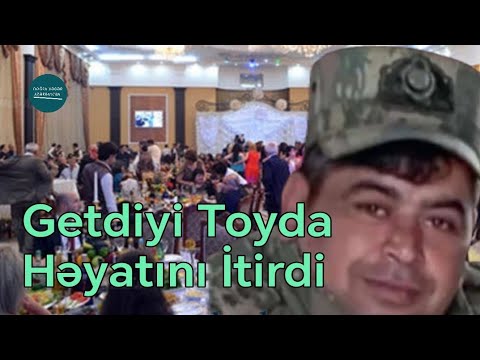 40 yaşlı hərbçi toyda vəfat etdi - YENİLƏNİB - YouTube