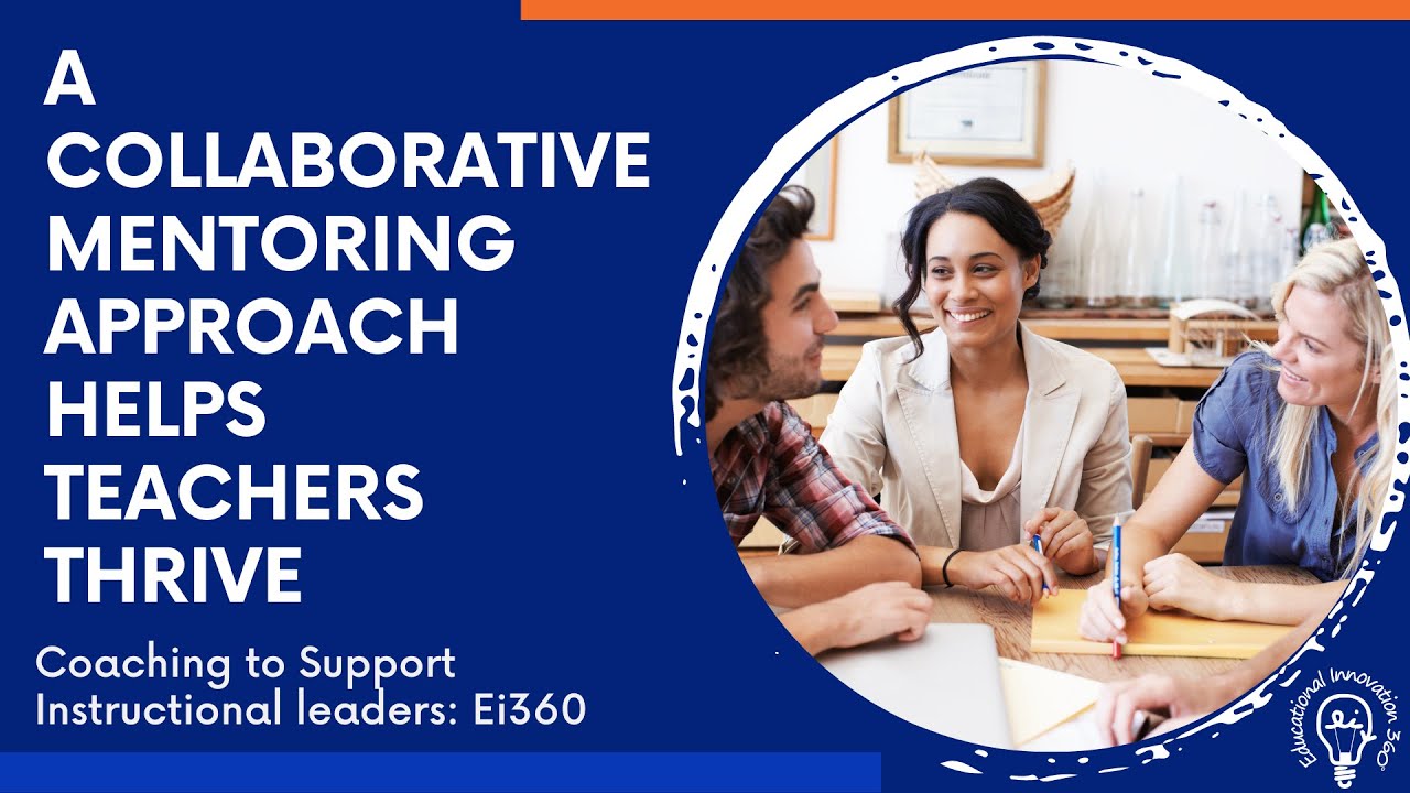 A Collaborative Mentoring Approach Helps Teachers Thrive - YouTube