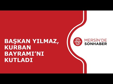 BAŞKAN YILMAZ, KURBAN BAYRAMI’NI KUTLADI