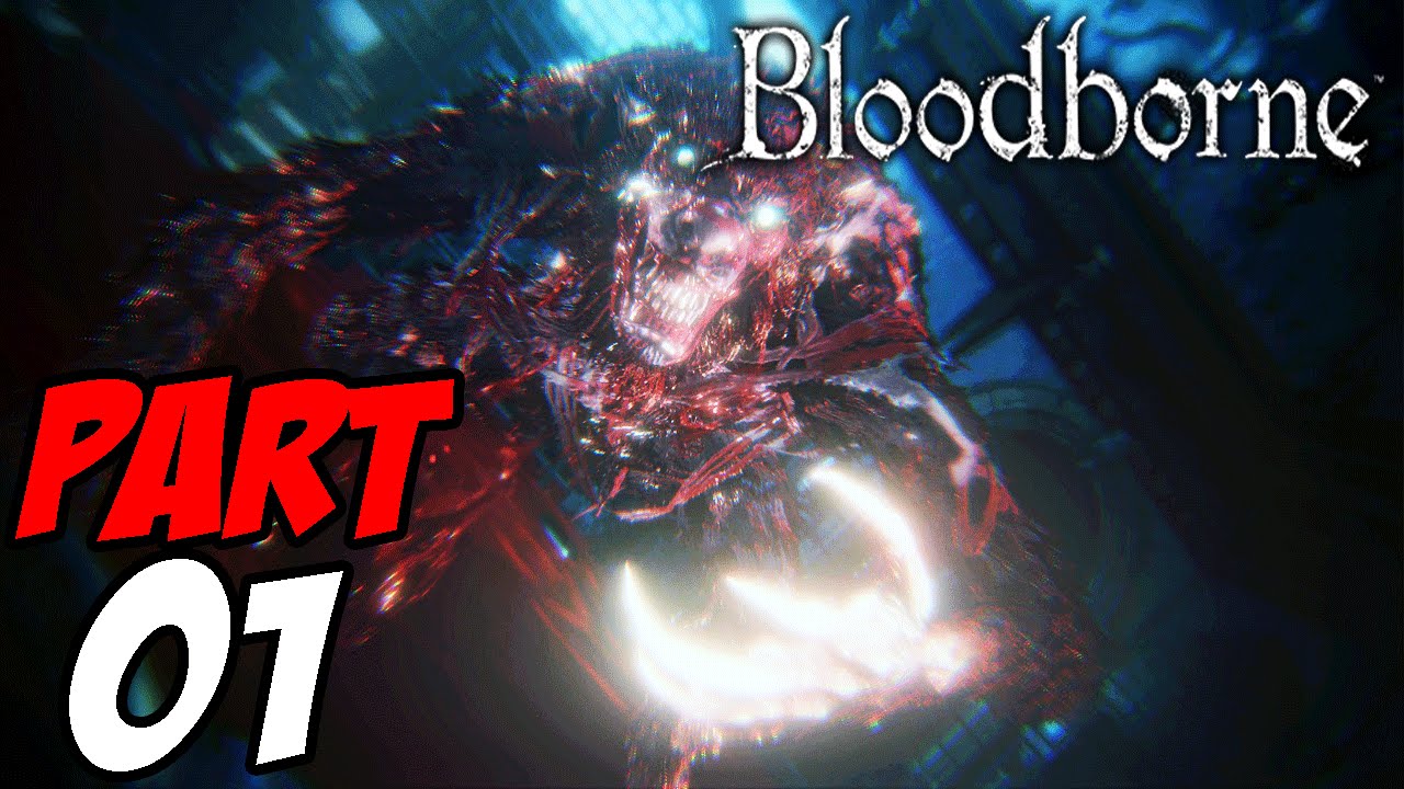 Bloodborne: Gameplay Walkthrough Part 1 - Prologue & Character Creation ...