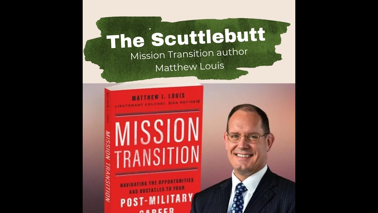Mission Transition author Matthew Louis | The Scuttlebutt | Season 7 ...