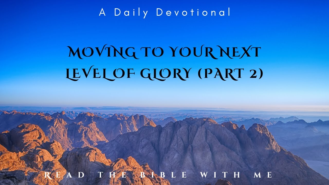 Morning Devotion | Moving to your next Level of Glory (Part 2) - YouTube