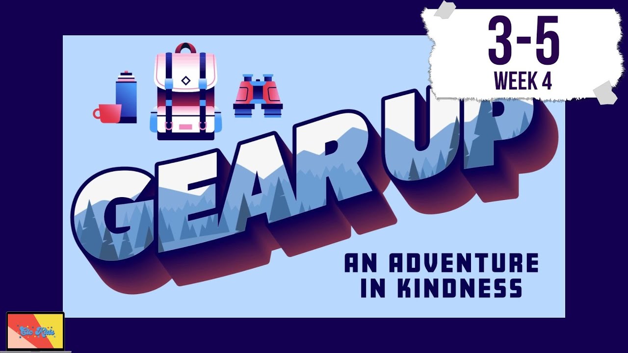 CLC KIDS Grades 3-5 February 25 | Gear Up: Week 4 - YouTube