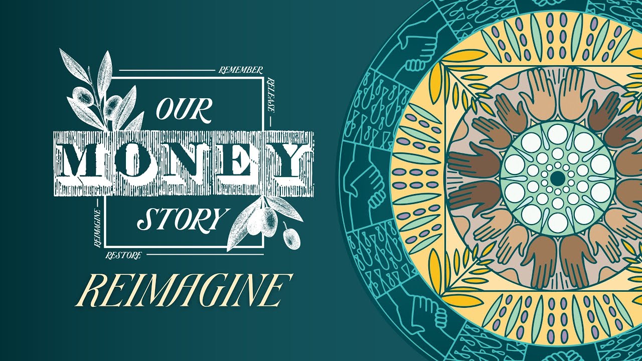 November 13 | Our Money Story (Week 3): Reimagine - YouTube