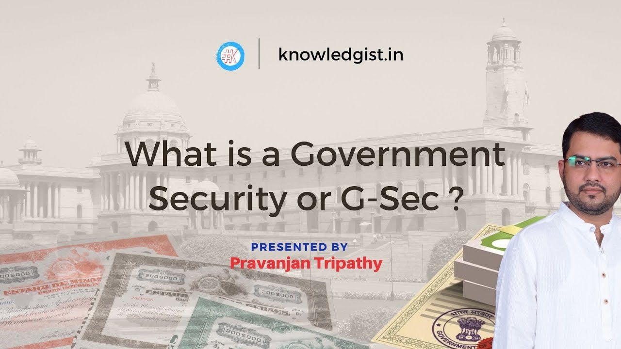 What is a Government Security or G-Sec ? - YouTube