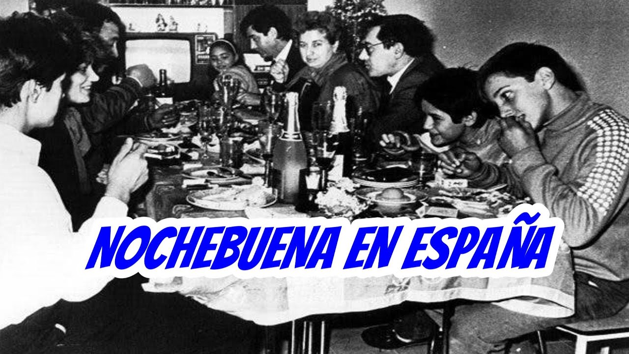 Nochebuena en España: Tradición y Evolución - YouTube