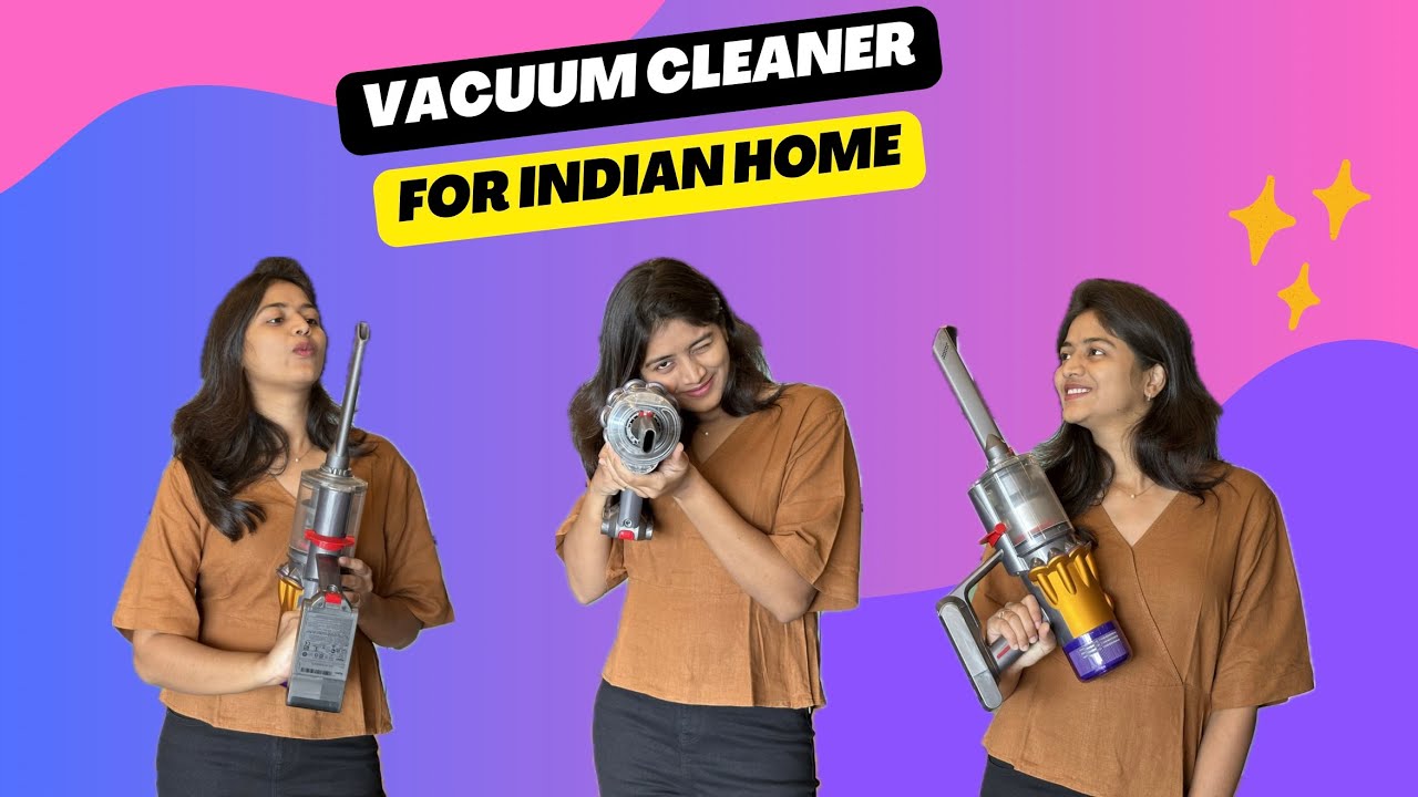 Vacuum cleaner for indian household | is it worth it?? Dyson vacuum ...