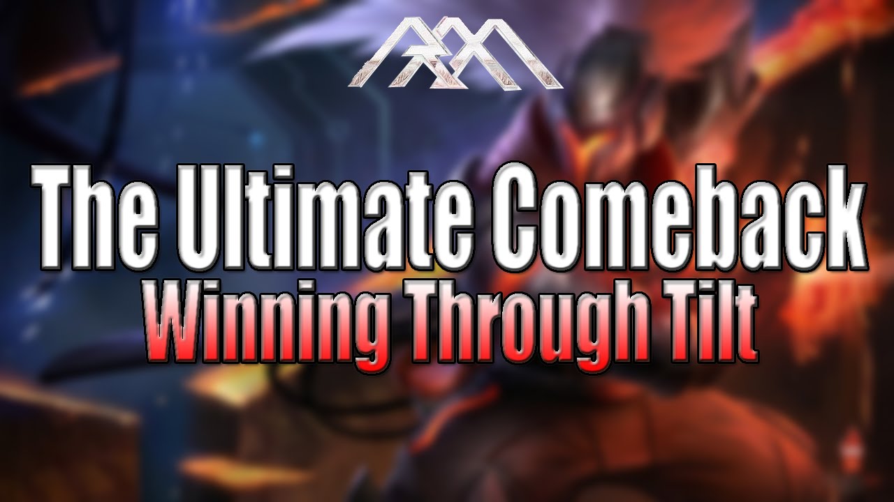 Never Giving Up - Winning Through Tilt - League of Legends - YouTube