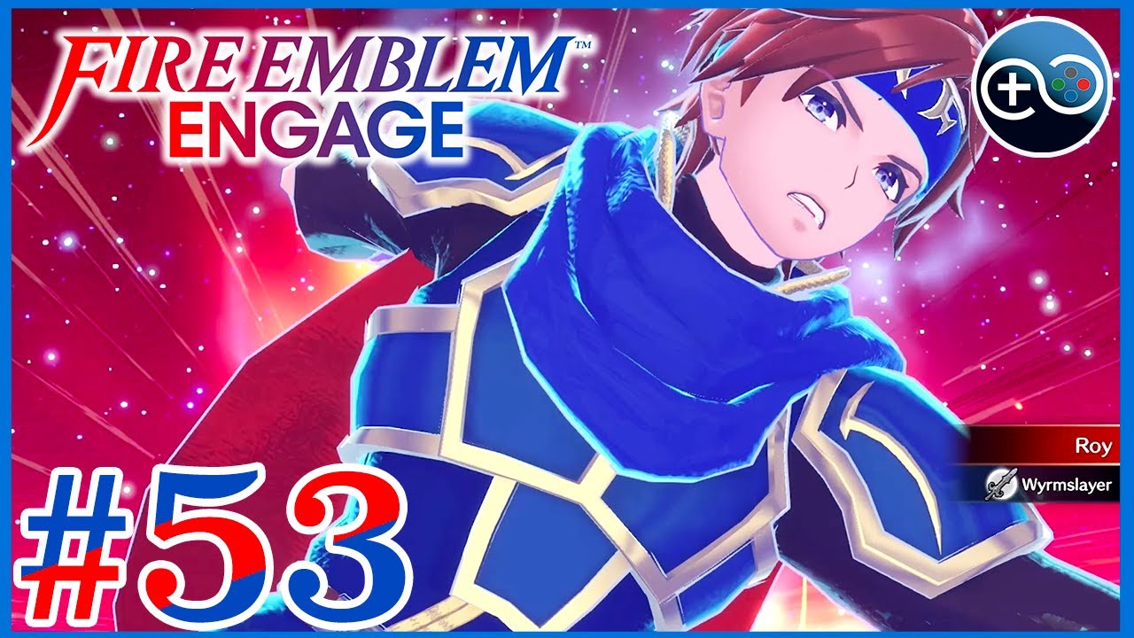 Fire Emblem Engage Ep 53 - Emblem Roy's Training (Part 3) - YouTube