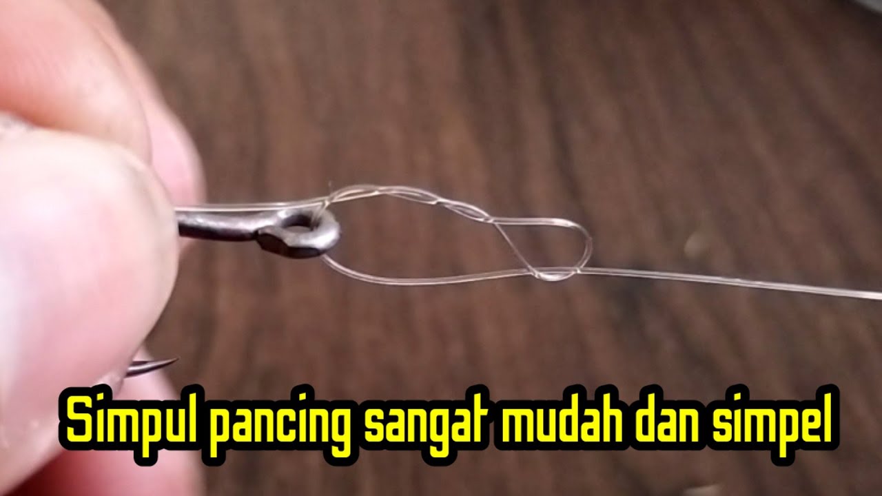 Simpul pancing paling mudah,cepat dan kuat | cara mengikat kail pancing ...